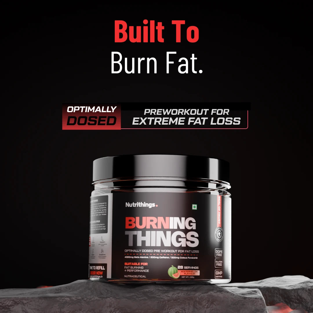Burning Things Pre Workout For Extreme Fat loss – Nutrithings